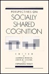 Perspectives on Socially Shared Cognition by Lauren B. Resnick | Goodreads
