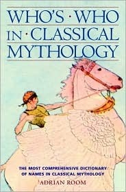 Who's Who in Classical Mythology by Adrian Room | Goodreads