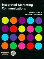 Integrated Marketing Communications by David Pickton | Goodreads