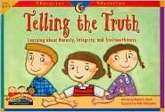 Telling the Truth: Learning About Honesty, Integrity, and ...