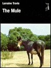 The Mule by Lorraine Travis | Goodreads