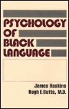 The Psychology of Black Language by James Haskins | Goodreads