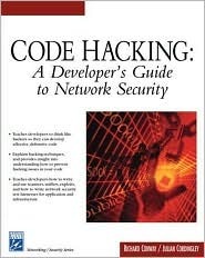 Code Hacking: A Developer's Guide To Network Security by Richard Conway ...
