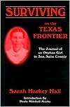 Surviving on the Texas Frontier: The Journal of a Frontier Orphan Girl ...
