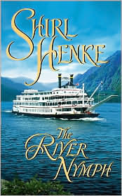 The River Nymph by Shirl Henke | Goodreads