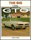 The Big "Little Gto" Book by Albert Drake | Goodreads