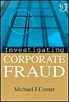 Investigating Corporate Fraud by Michael J. Comer | Goodreads