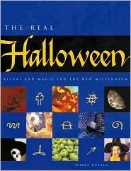 The Real Halloween: Ritual and Magic for the New Millennium by Sheena ...