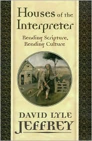 Houses of the Interpreter: Reading Scripture, Reading Culture by David ...