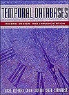 Temporal Databases: Theory, Design, and Implementation by Abdullah Uz Tansel | Goodreads