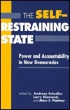 The Self Restraining State: Power and Accountability in New Democracies ...