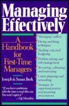 Managing Effectively: A Handbook for First Time Managers by Joseph Berk ...