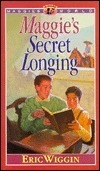 Maggie's Secret Longing (Maggie's World, Book 3) by Eric E. Wiggin ...