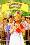 Goodbye Sarah by Geoffrey Bilson | Goodreads