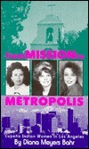 From Mission to Metropolis: Cupeno Indian Women in Los Angeles by Diana ...