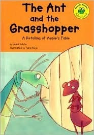 The Ant and the Grasshopper: A Retelling of Aesop's Fable by Mark White ...