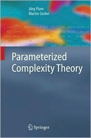 Parameterized Complexity Theory by Jörg Flum | Goodreads