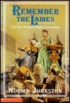 Remember the Ladies: The First Women's Rights Convention by Norma ...