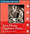 Jane Means Appleton Pierce: 1806-1863 by Deborah Kent | Goodreads