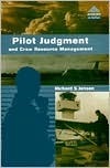 Pilot Judgment and Crew Resource Management by Richard S. Jensen ...
