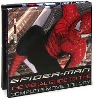Spider-Man: The Visual Guide to the Complete Movie Trilogy by Alastair ...