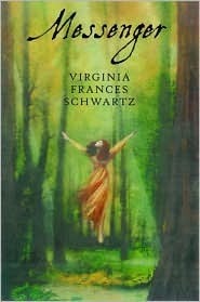 Messenger by Virginia Frances Schwartz | Goodreads