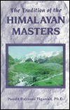 The Tradition of the Himalayan Masters by Rajmani Tigunait | Goodreads