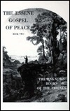 The Essene Gospel of Peace, Book 2: The Unknown Books of the Essenes by ...