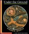 Hidden World: Under the Ground by Claude Delafosse | Goodreads