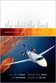 The Sky's the Limit: Marketing Luxury to the New Jet Set by Hannah ...