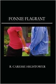 Fonnie Flagrant by R. Caresse Hightower | Goodreads