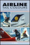 Airline Tail Colours: 485 Colour Illustrations to Aid in the Quick ...