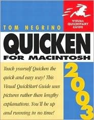 Quicken 2003 for Macintosh (Visual QuickStart Guide) by Tom Negrino ...
