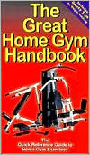 The Great Home Gym Handbook: A Quick Reference Guide to Home Gym ...