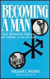 Becoming a Man: Basic Information, Guidance and Attitudes on Sex for ...