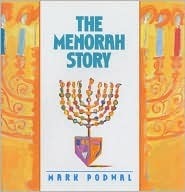 The Menorah Story by Mark Podwal | Goodreads