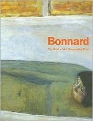 Pierre Bonnard: The Work of Art, Suspending Time by Pierre Bonnard ...