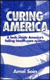 Curing America: A look inside America's failing health care system by ...