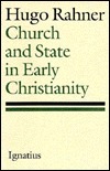 Church and State in Early Christianity by Fr. Hugo Rahner S.J. | Goodreads