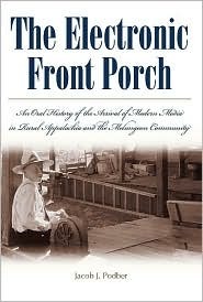 The Electronic Front Porch: An Oral History of the Arrival of Modern ...