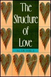The Structure of Love by Alan Soble | Goodreads