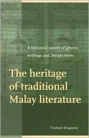 The Heritage of Traditional Malay Literature: A Historical Survey of ...