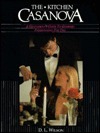The Kitchen Casanova: A Gentleman's Guide to Gourmet Entertaining for ...