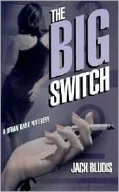 The Big Switch by Jack Bludis | Goodreads