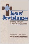Jesus Jewishness by James H. Charlesworth | Goodreads