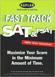 Kaplan Fast Track SAT & PSAT by Kaplan Test Prep | Goodreads