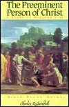 The Preeminent Person of Christ by Charles R. Swindoll | Goodreads