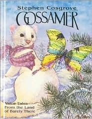 Gossamer by Stephen Cosgrove | Goodreads