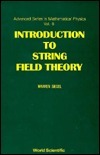 INTRODUCTION TO STRING FIELD THEORY by Warren Siegel | Goodreads