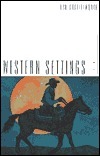 Western Settings: Poems by Red Shuttleworth | Goodreads